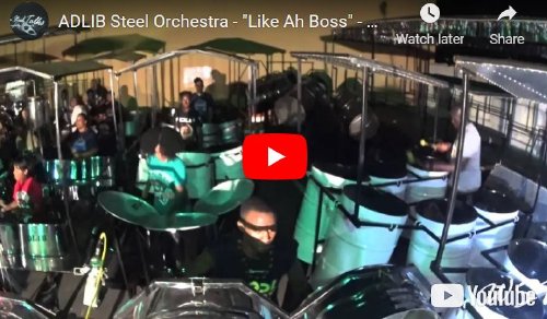 ADLIB Steel Orchestra - “Like Ah Boss” - (‘Panyard’ version - Video ...